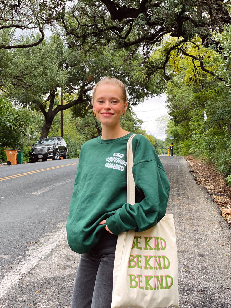 'DON'T TRIP OVER WHAT'S BEHIND YOU' DARK GREEN CREWNECK – All Things ...